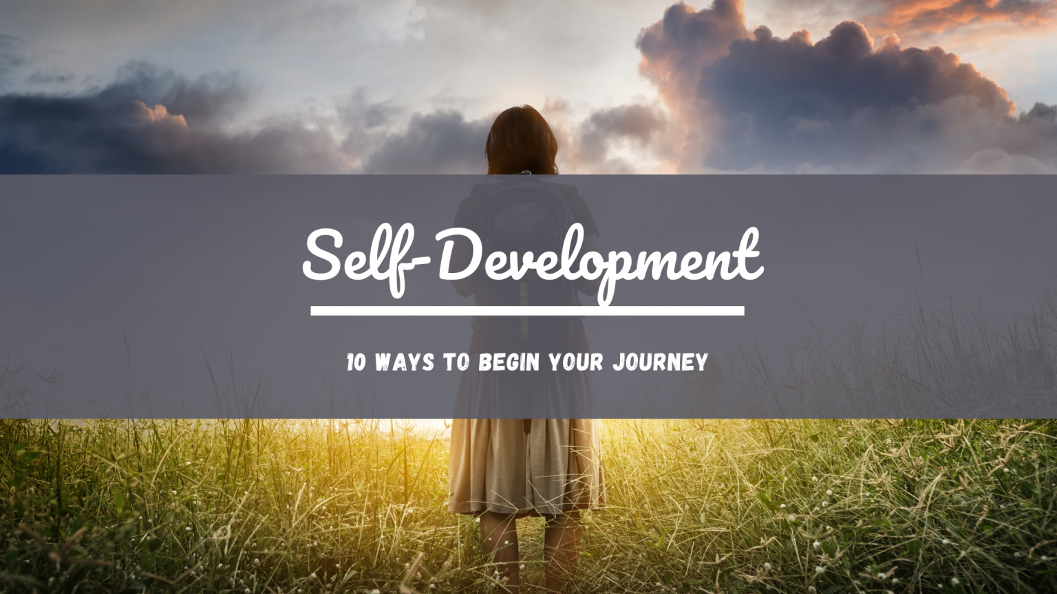 10 Ways To Begin Your Self-Development Journey | The Moral Marketer