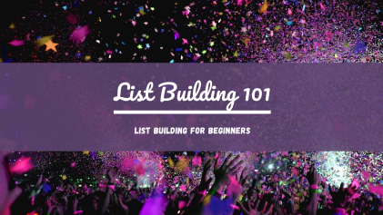 List Building Basics For Beginners | The Moral Marketer