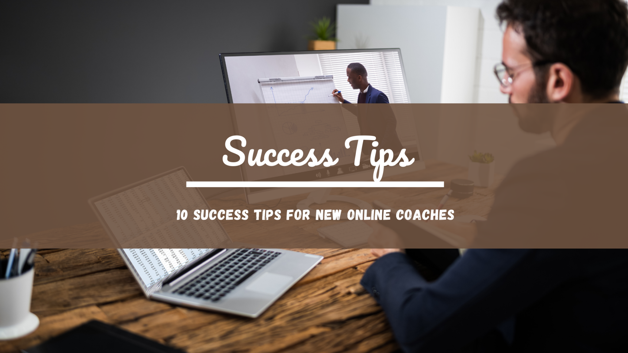 10 Success Tips For New Online Coaches | The Moral Marketer