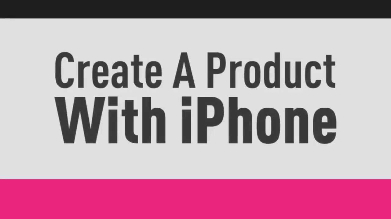 Create A Product With Your IPhone | The Moral Marketer